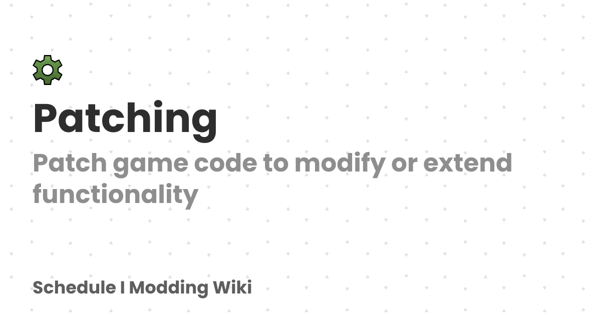 Patching | Schedule I Modding Wiki