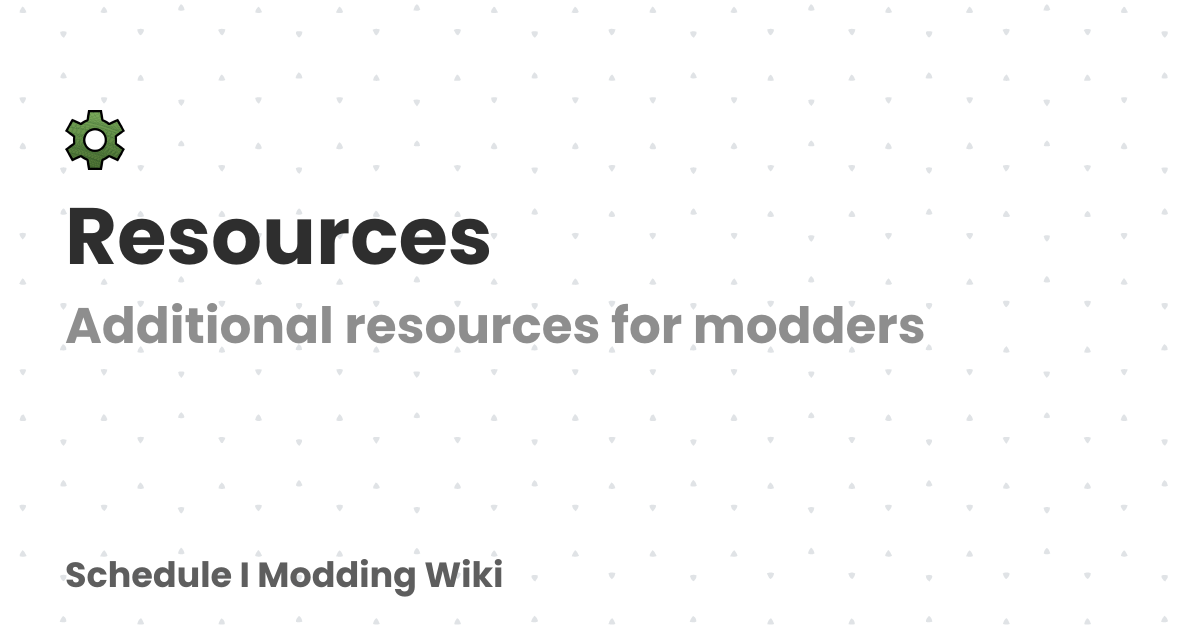 Resources | Schedule I Modding Wiki